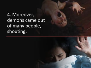 5. jesus heals many sick and oppressed at evening; luke4;40 41 | PPTX