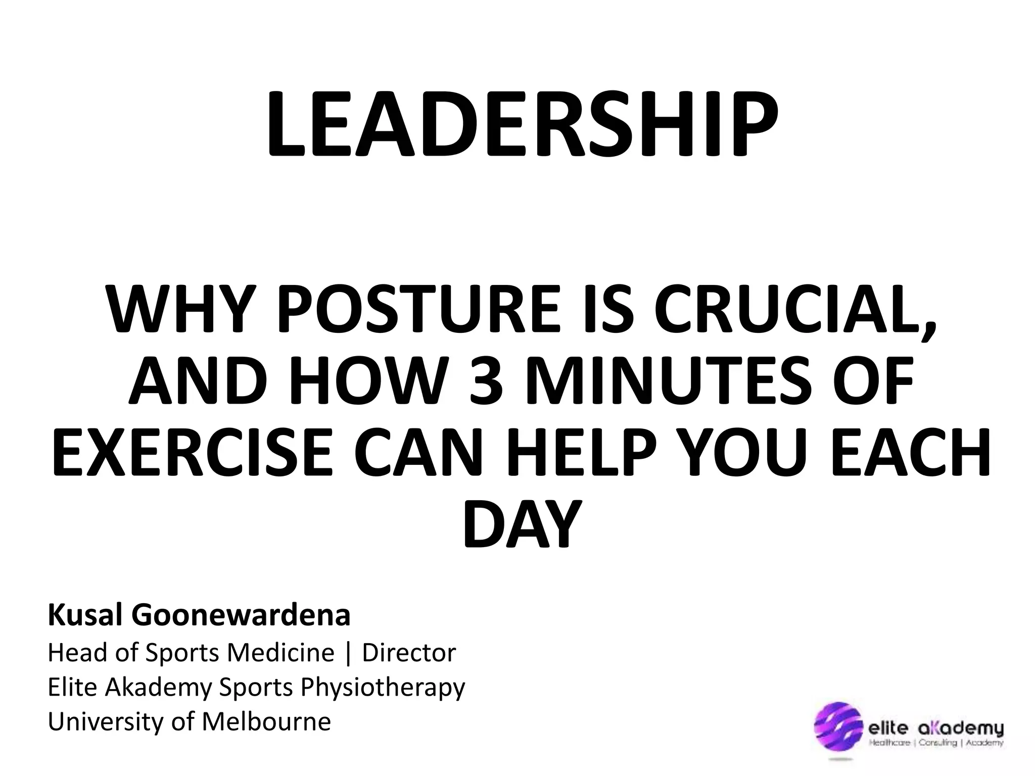 Leadership - Why Posture is Crucial, and how 3 Minutes of Exercises can ...