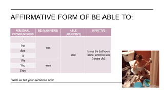 5. WEEK 6 BE ABLE TO IN PAST TENSE.pptx
