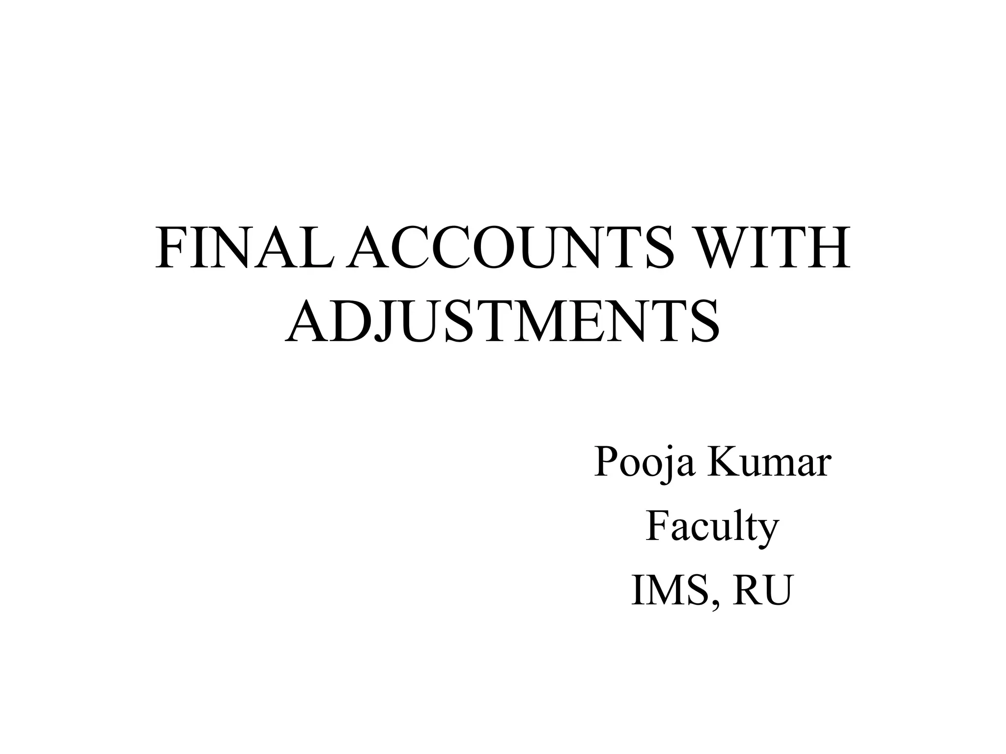 5. FINAL ACCOUNTS WITH ADJUSTMENTS.pptx