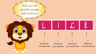 5. Letra L parte 1 ppt.pptx · versión 1.pptx