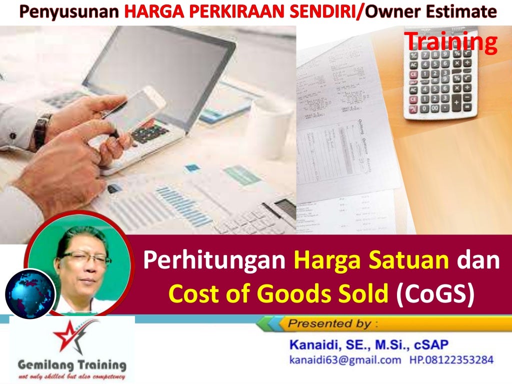 Perhitungan Harga Satuan dan Cost of Goods Sold _Pelatihan "Penyusunan ...