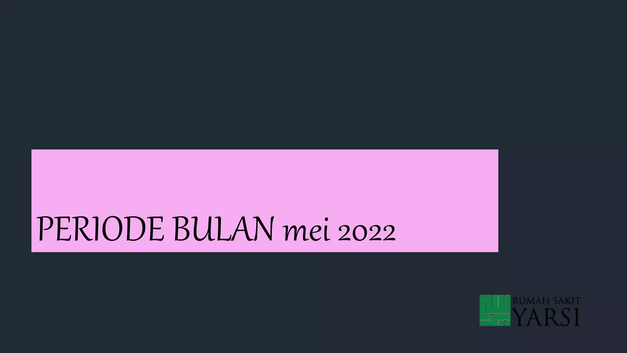 5.MONTHLY REPORT IBS Periode Mei 2022- .pptx