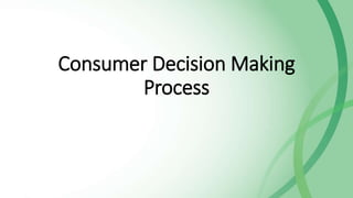 5. Consumer Decision Making Process.pptx