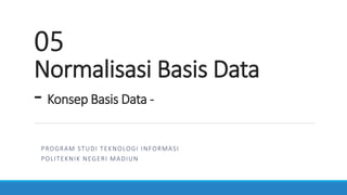 5. Normalisasi Basis Data.pptx