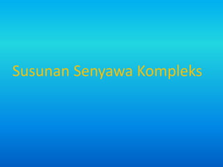 5. SENYAWA KOMPLEKS.pptx