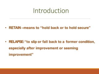 5. Retention and Relapse.pptx