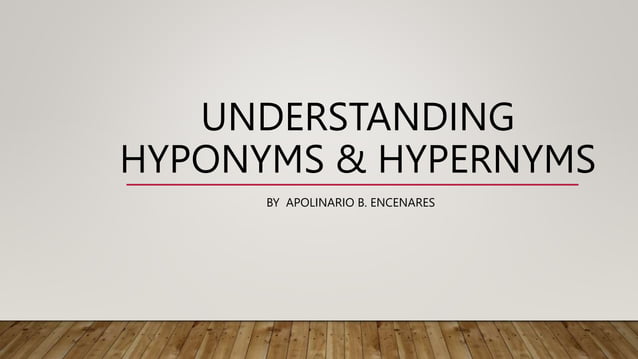 5. Understanding Hyponyms & Hypernyms.pptx | Internet for Beginners | Internet