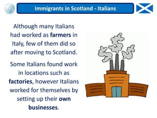 Higher migration and empire - Immigrants in Scotland - Italians | PPT