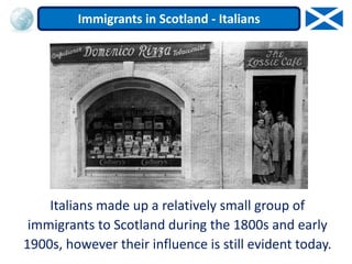 Higher migration and empire - Immigrants in Scotland - Italians | PPT