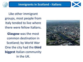 Higher migration and empire - Immigrants in Scotland - Italians | PPT