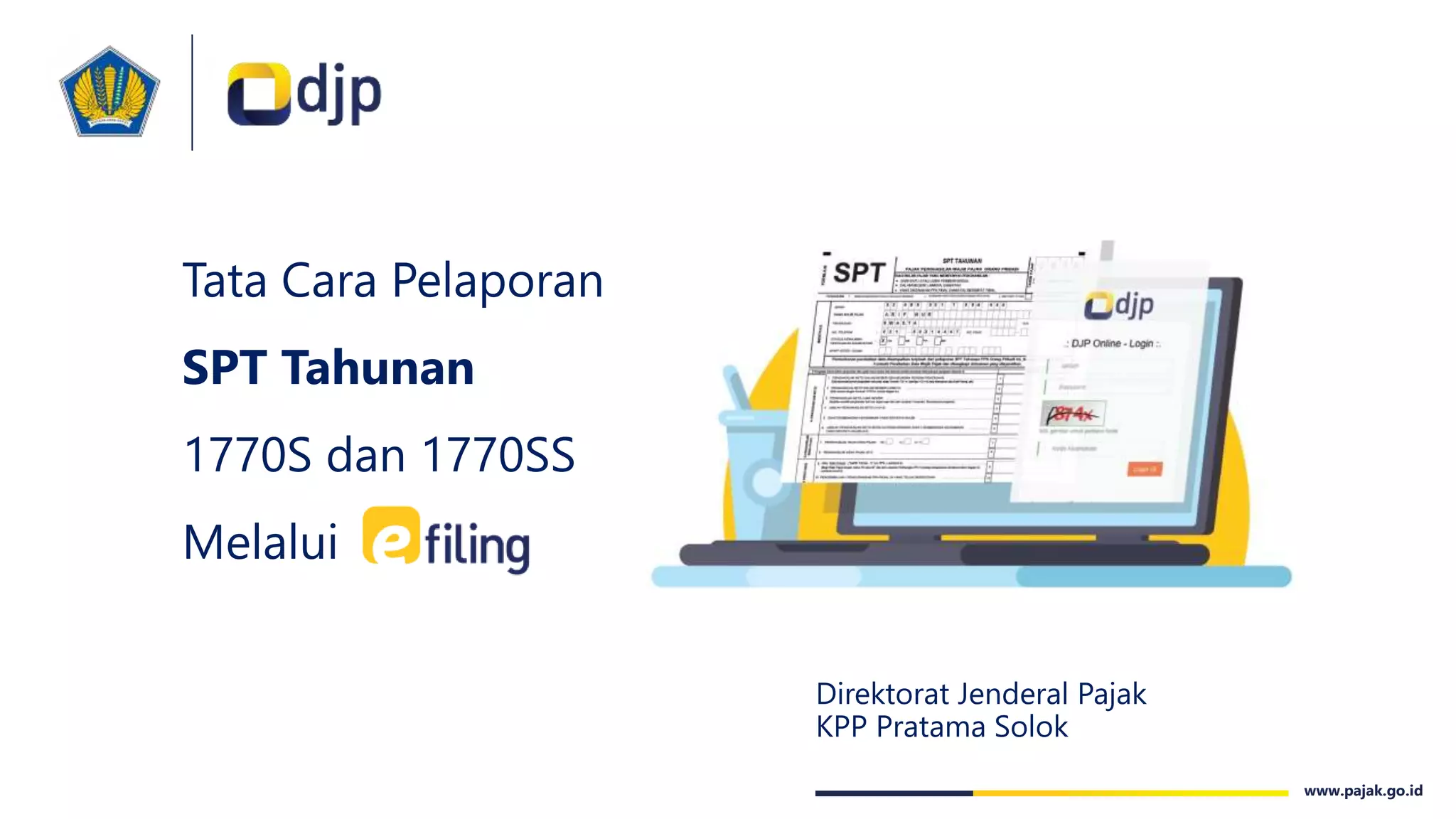 5. Tata Cara Pelaporan SPT Tahunan 1770S dan 1770SS melalui e-filing.pptx