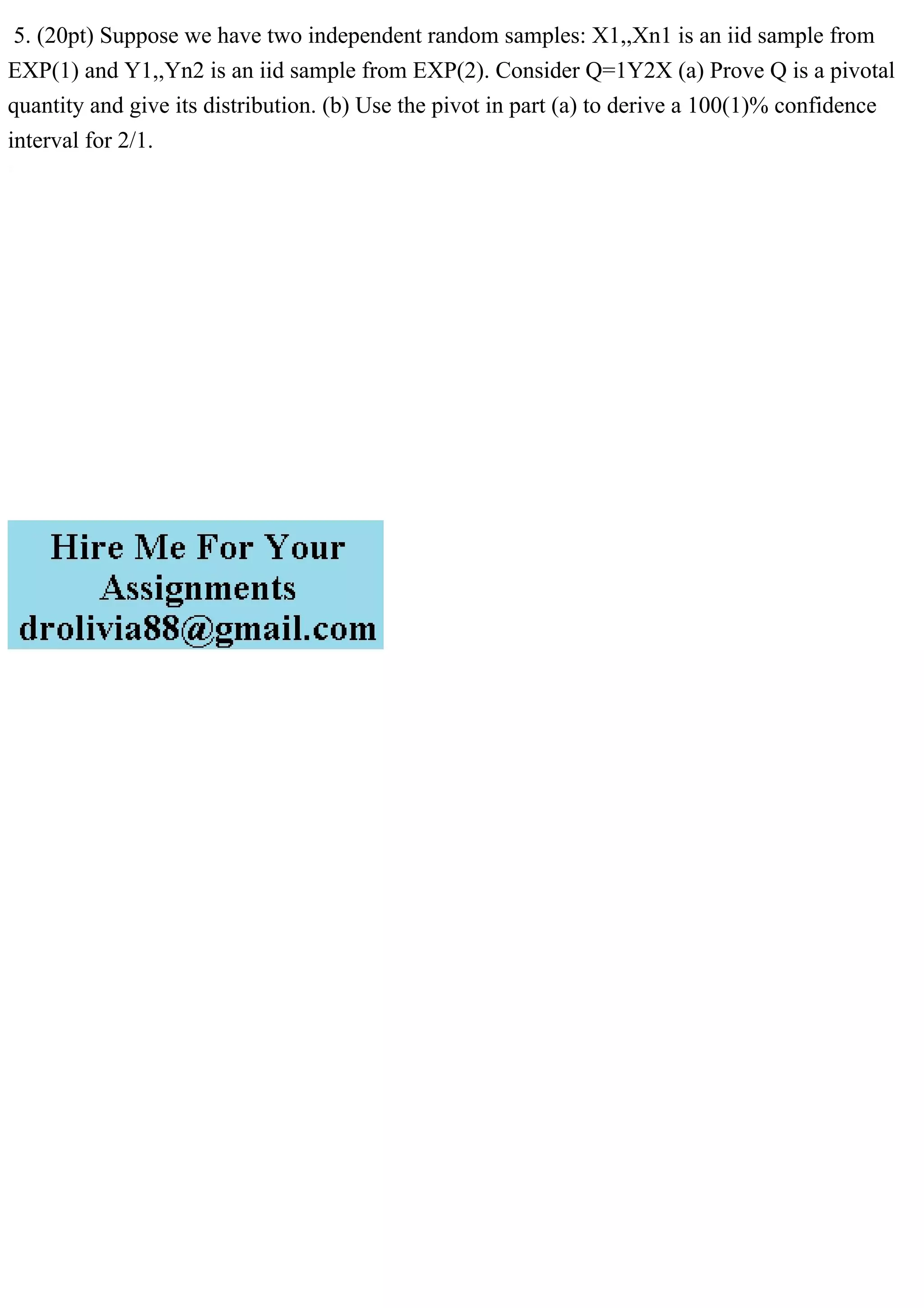 5. (20pt) Suppose we have two independent random samples X1,,Xn1 is .pdf