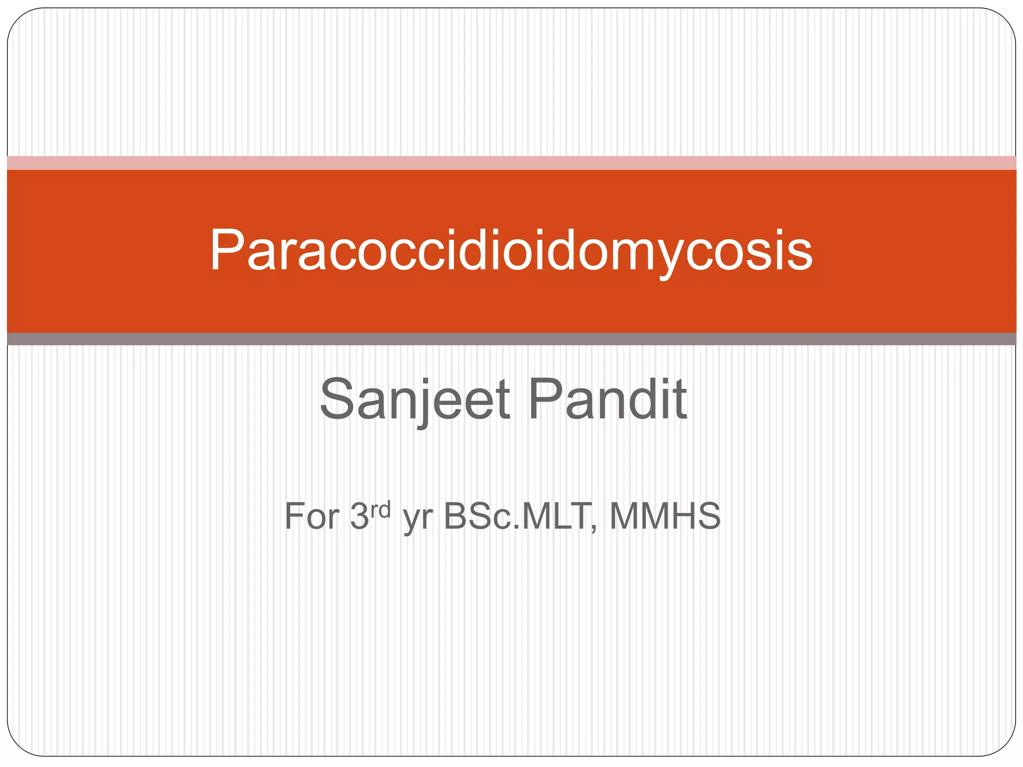 5. Paracoccidioidomyces.pptx