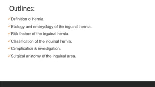 5. Inguinal Hernia & Surgical Anatomy.pptx
