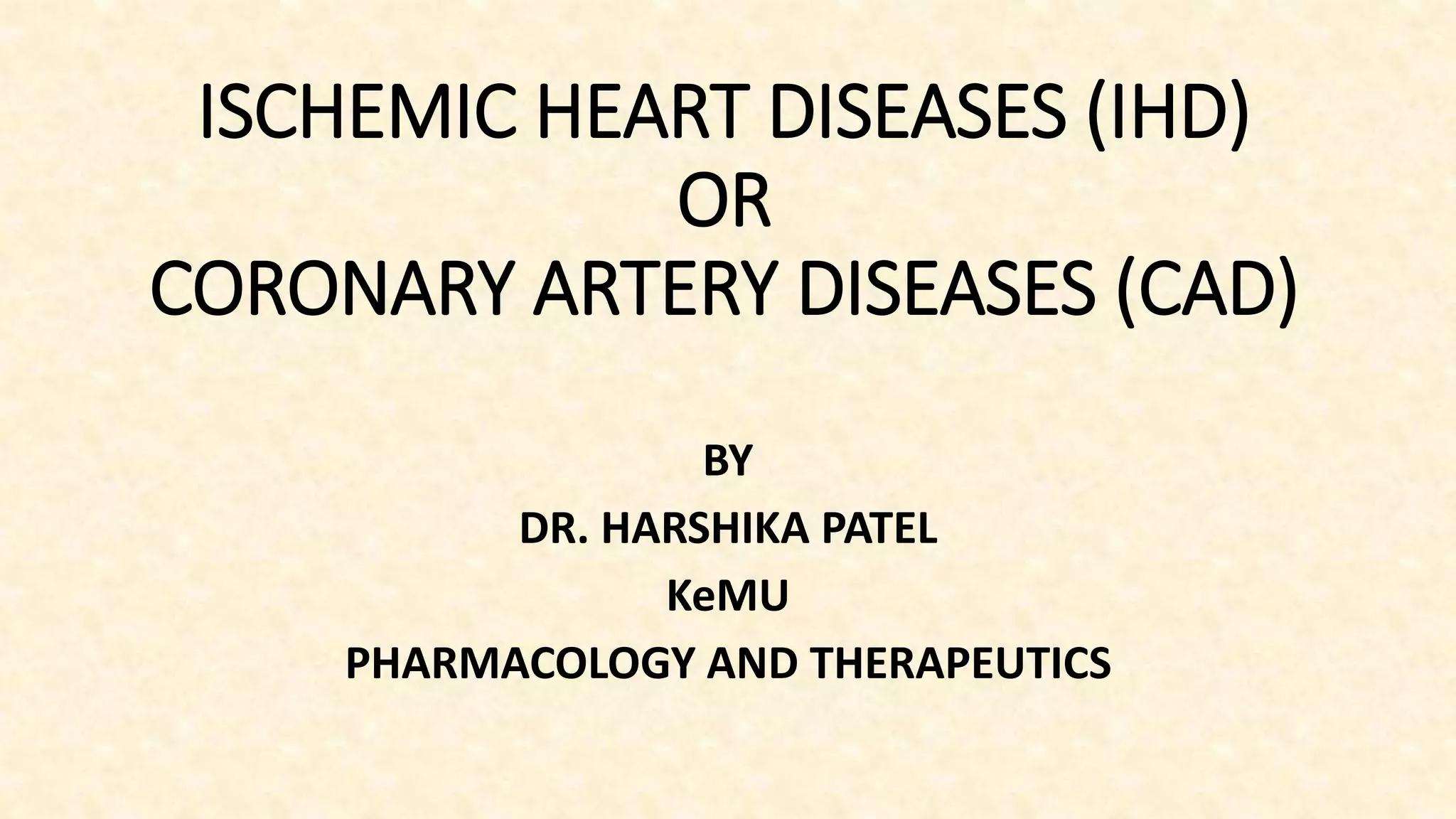 5. ISCHEMIC HEART DISEASES (IHD).pptx
