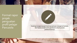 5. Merancang Projek Penguatan Profil Pelajar Pancasila.pptx