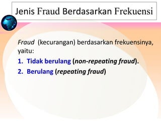 Jenis dan Modus Operandi Fraud _Training "FRAUD & INVESTIGATIVE ...