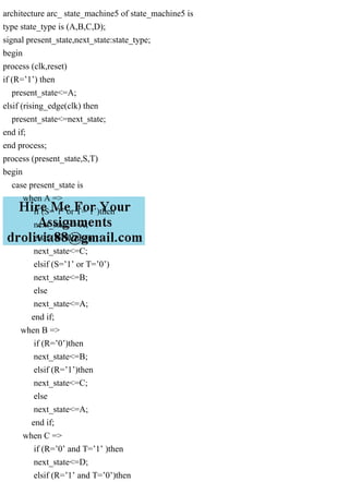 5.Write the VHDL code for the state machine.library ieee;use i.pdf | Programming Languages ...