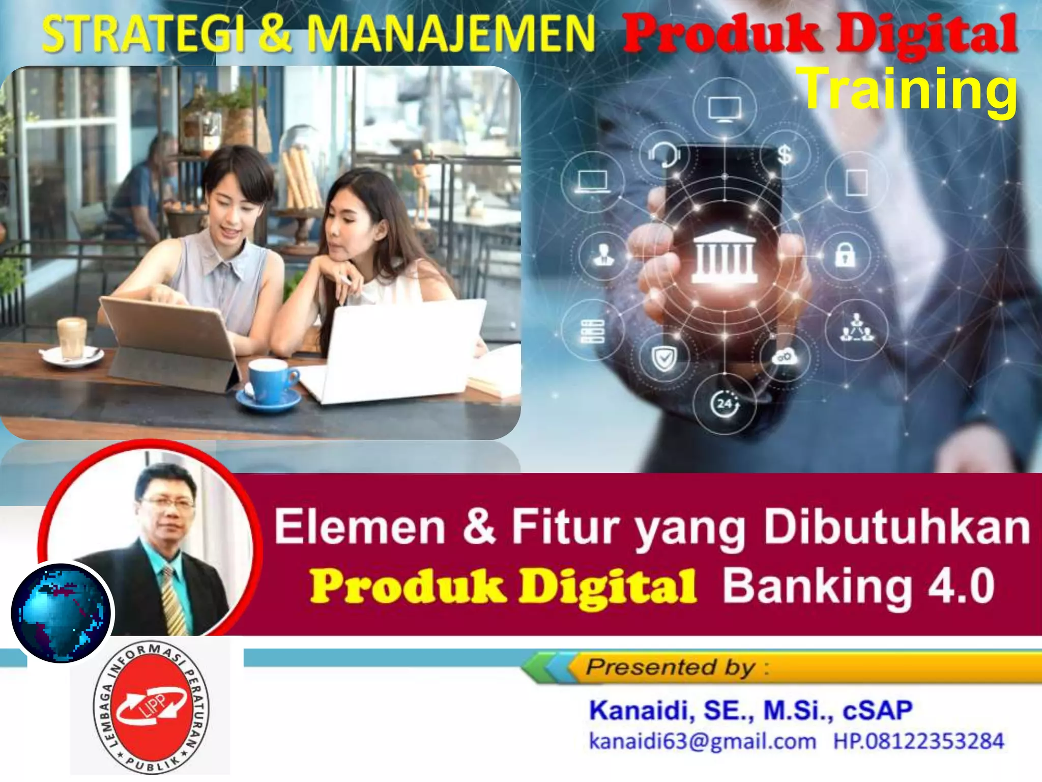 Elemen & Fitur yang Dibutuhkan pada Produk Digital Banking 4.0 _ Training "Strategi & Manajemen ...