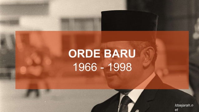 1. Orde Baru pada tahun 1966 - 1998.pptx