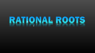 Zero Theorem and Rational Roots Presentation | PDF