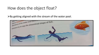 5.3 Floating and sinking: Forces affecting floating and sinking of objects. | PPTX