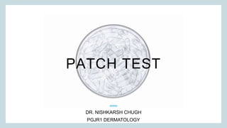 Patch Test in Dermatology | PPTX