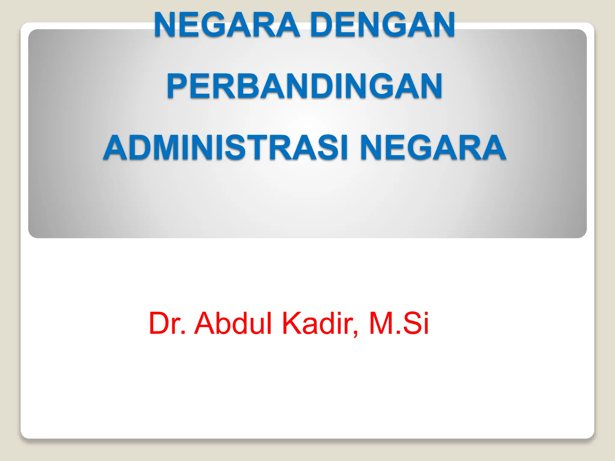 5.-HUBUNGAN-ADMINISTRASI-NEGARADENGAN-PERBANDINGANADMINISTRASI-NEGARA.pptx