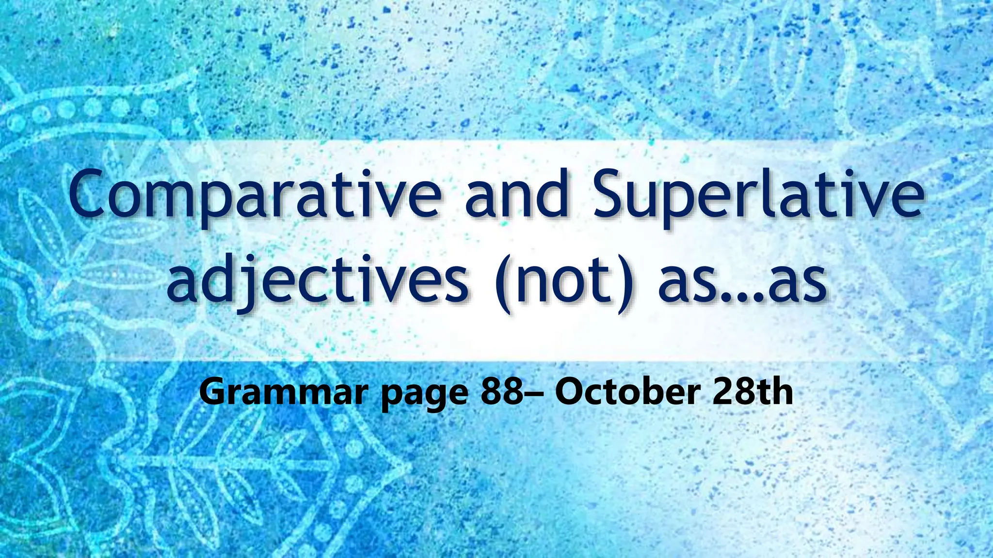 Comparative and Superlative adjectives (not) as…as.pptx