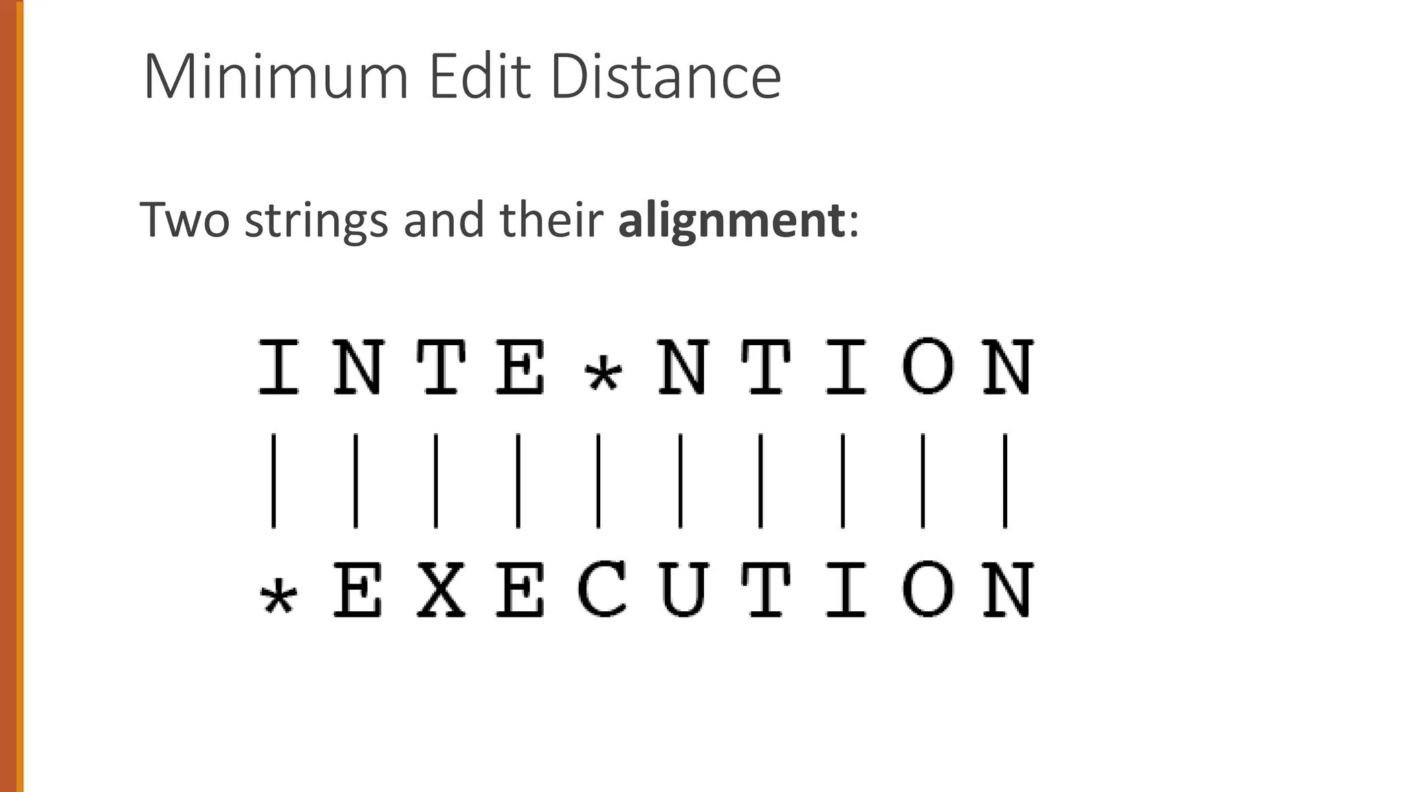 Edit distance is a nlp technique to find the minimum distance between ...