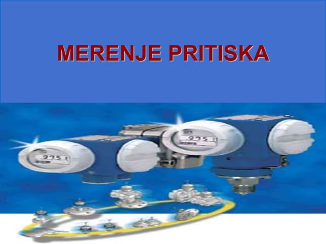 Merenje pritiska (merni uređaji, principi merenja) | PPT