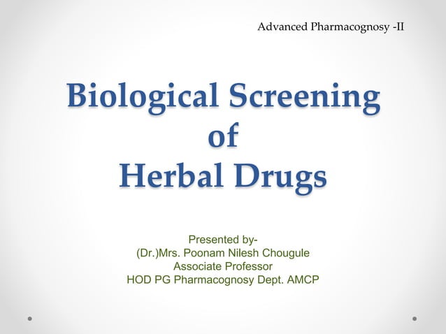 Biological Screening of Herbal Drugs in detailed. | PPTX | Herbs and ...