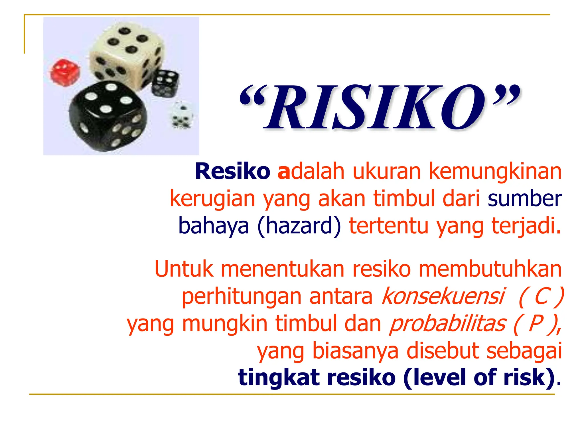 MANAJEMEN RESIKO K3 MANAJEMEN RESIKO K3 MANAJEMEN RESIKO K3 | PPT