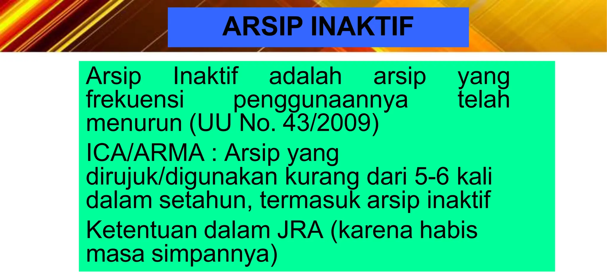 Pengelolaan Arsip Inaktif Pada Instansi Pemerintahan | PPTX