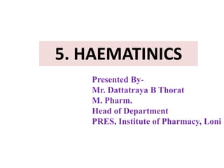 Haematinics-Introduction and Classification | PPT