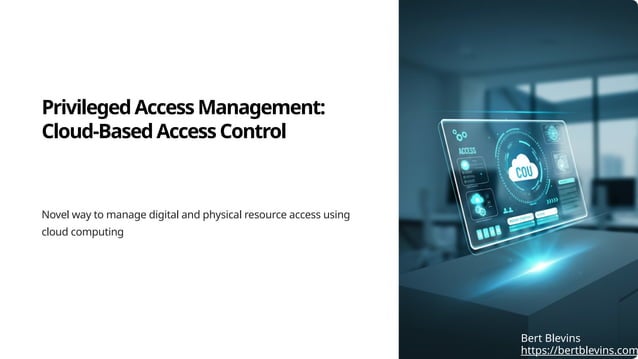 Cloud Based Access Control with Privileged Access Management | PPT