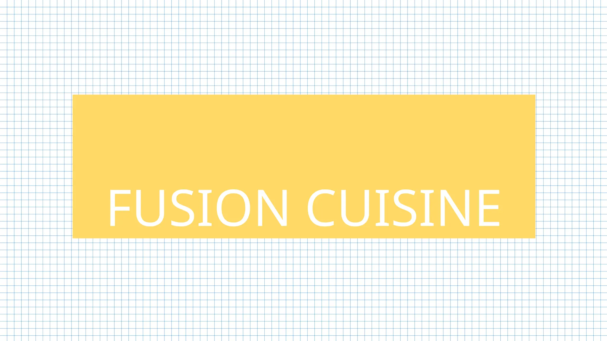 5. FUSION CUISINE INTERNATIONAL CUISINE.pptx