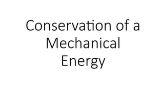 5.Conservation-of-Mechanical-Energy.pptx