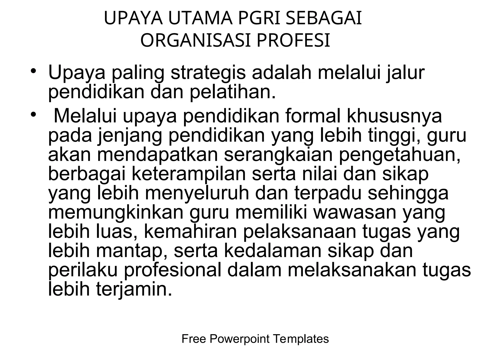 5. PGRI SEBAGAI ORGANISASI PROFESI 22.ppt