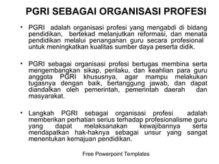 5. PGRI SEBAGAI ORGANISASI PROFESI 22.ppt