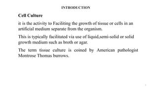 Cell Culture and tissue culture for the growth of animal cells | PPTX