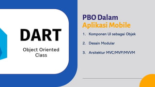 Pemrograman Aplikasi Mobile - 5 Pemrograman Berorientasi Objek | PPT