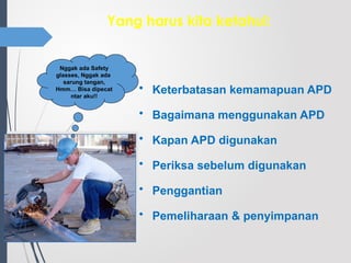 5. Alat Pelindung Diri (APD) di Tempat Kerja PNB.pptx
