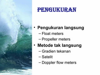 Materi arus dan gelombang mata kuliah dasar oseanografi | PPT