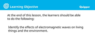 5.3-Effects-of-Electromagnetic-Waves.pptx