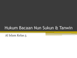 5.2 Hukum Bacaan Nun Sukun dan Tanwin (Iqlab-Ikhfa').pptx