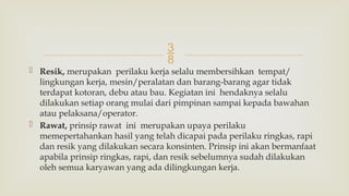 #5. Konsep Ringkas, Rapi, Resik, Rawat.pptx
