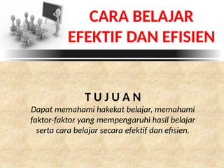5.-cara-belajar-efektif-dan-efisien.pptx