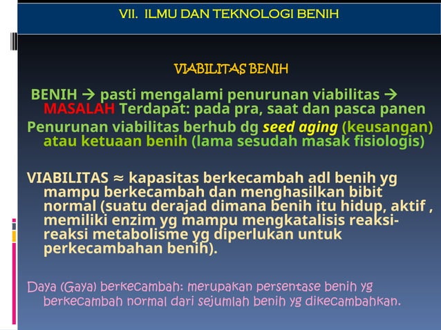 Materi Kuliah Teknologi Benih Viabilitas dan Vigor Benih.ppt